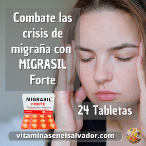 MIGRASIL FORTE 24 Tabletas - Vitaminas En El Salvador
